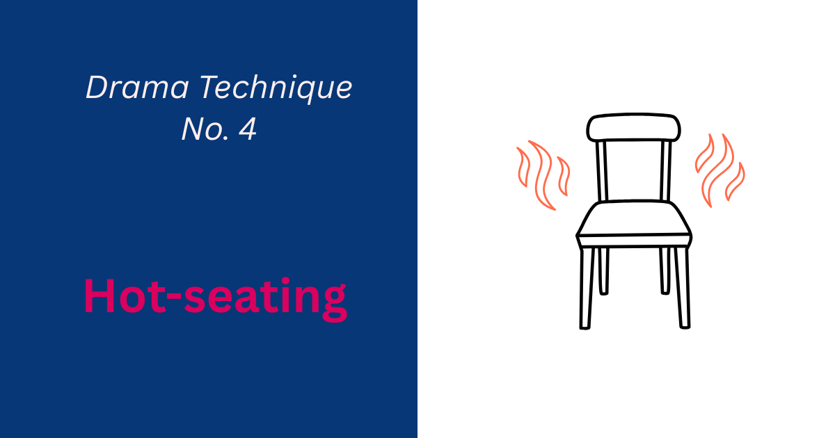 Hot-seating - Drama Teachers