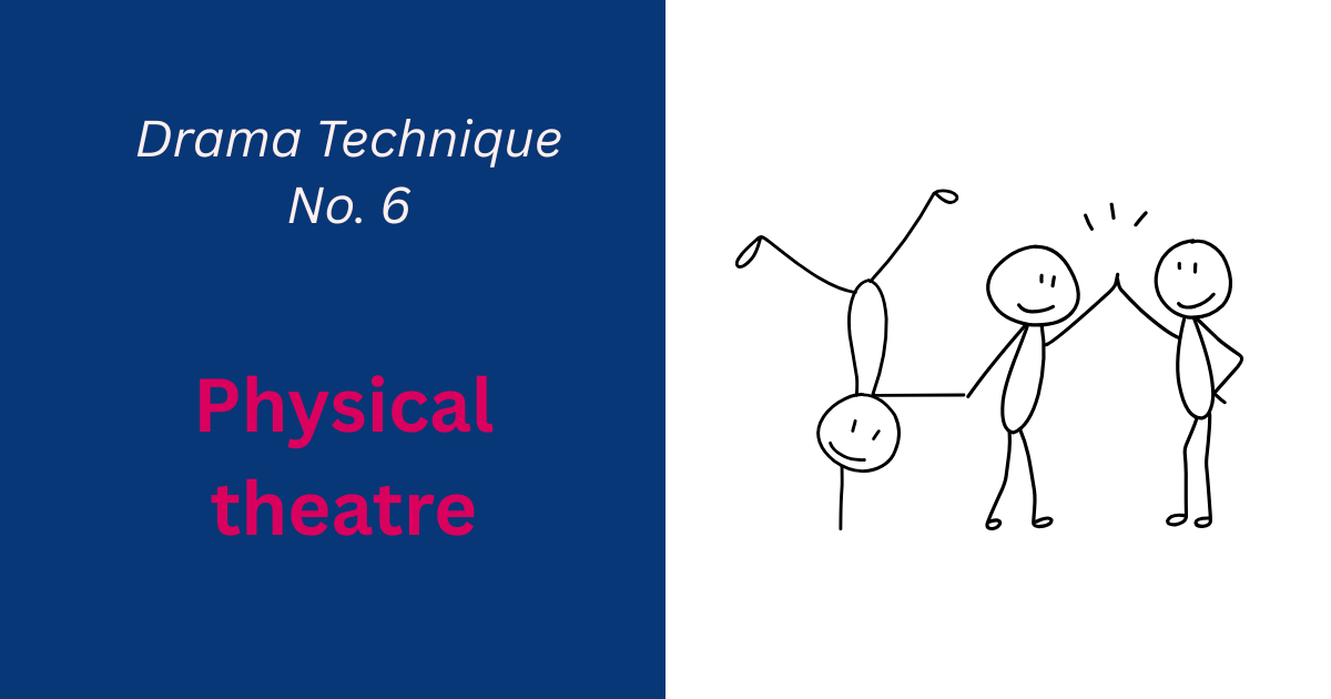 Physical Theatre - Drama Teachers